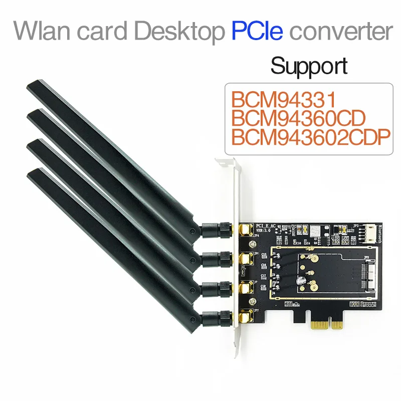 BCM94331 BCM94360CD BCM94360CS WLAN card to desktop PCI-E PCIe PCI ...