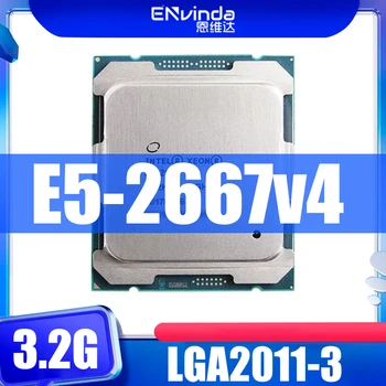 E5-2667V4 Xeon E5 2667 V4 3.20GHZ 8-Core 25M E5-2667 V4 DDR4 2400MHz ...