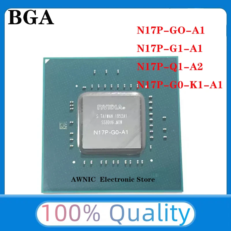 Chipset BGA, N17P GO A1, N17P G0 A1, N17P G1 A1, N17P Q1 A2, N17P G0 K1 ...