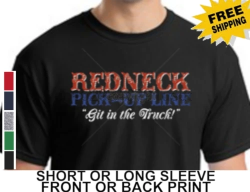 Redneck Pick Up Lines For Girls To Use On Guys