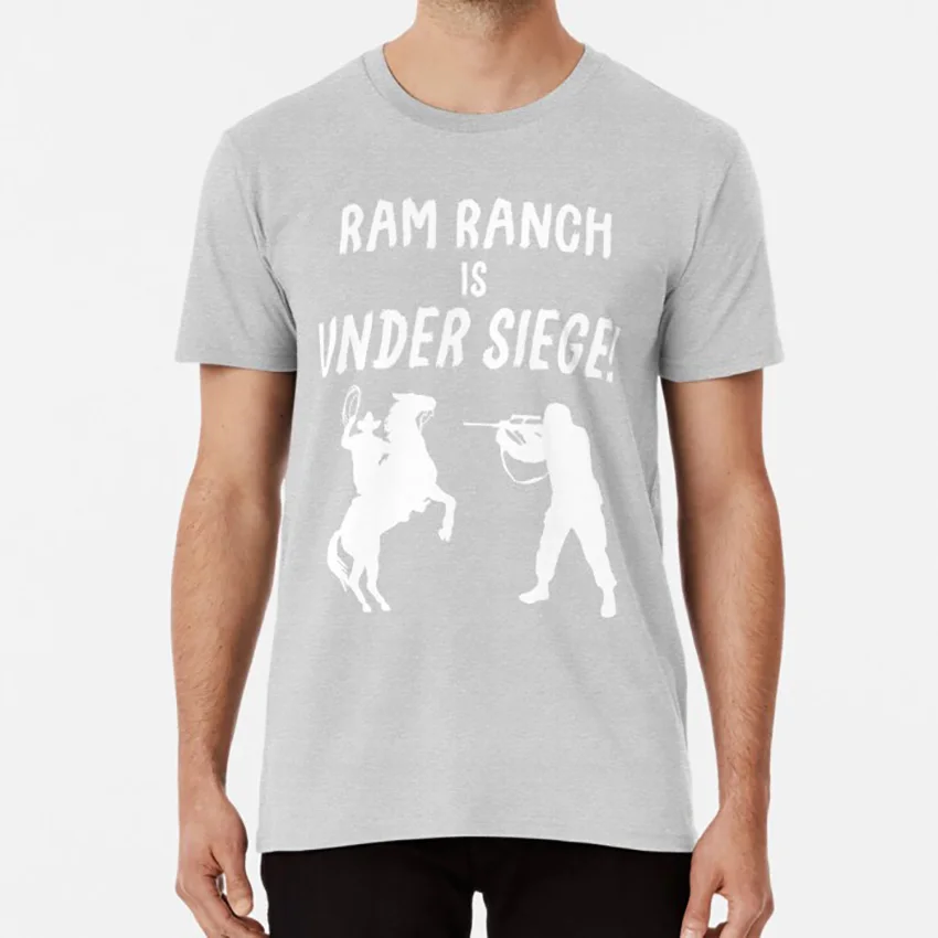 Ram Ranch Is Under Siege! T shirt ram ranch really rocks ram ranch ...