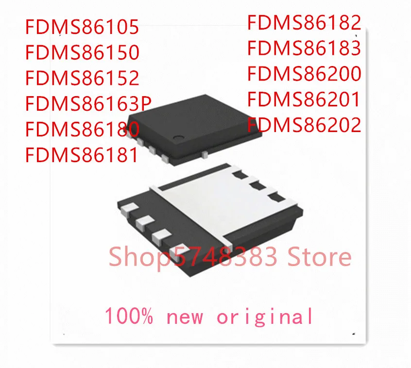 10PCS-LOT-FDMS86105-FDMS86150-FDMS86152-FDMS86163P-FDMS86180-FDMS86181 ...