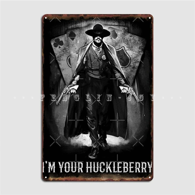 Doc Holliday Im Your Huckleberry
