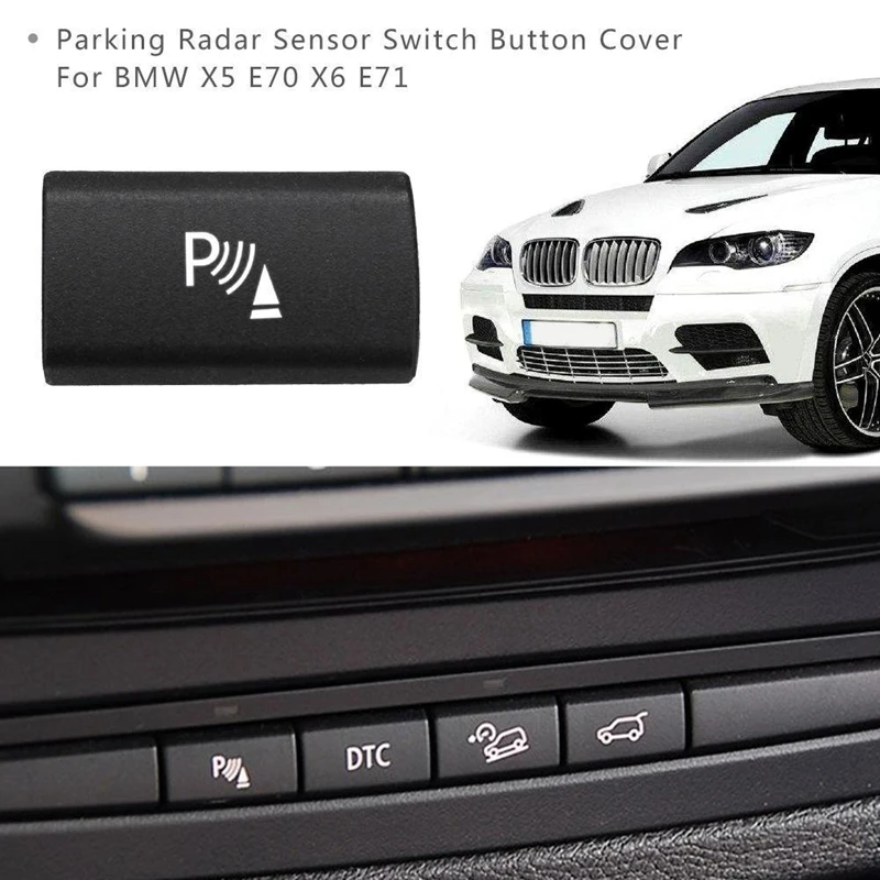 Parking Radar Sensor Switch Button Cover for BMW X5 E70 2006-13 X6 E71 ...