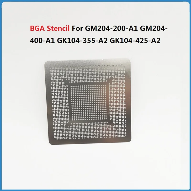 BGA GK104 355 A2 GK104 425 A2 GM204 200 A1 GM204 400 A1 GK104 200 KA A2 ...