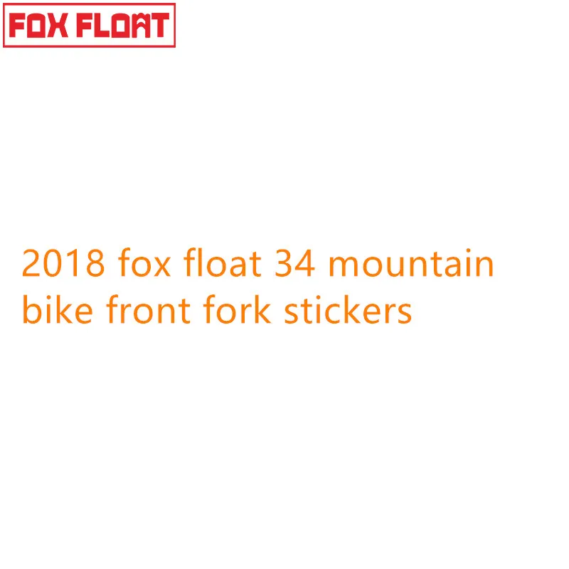 2018 FOX FLOAT 34 mountain bike front fork stickers bicycle fox34 front ...