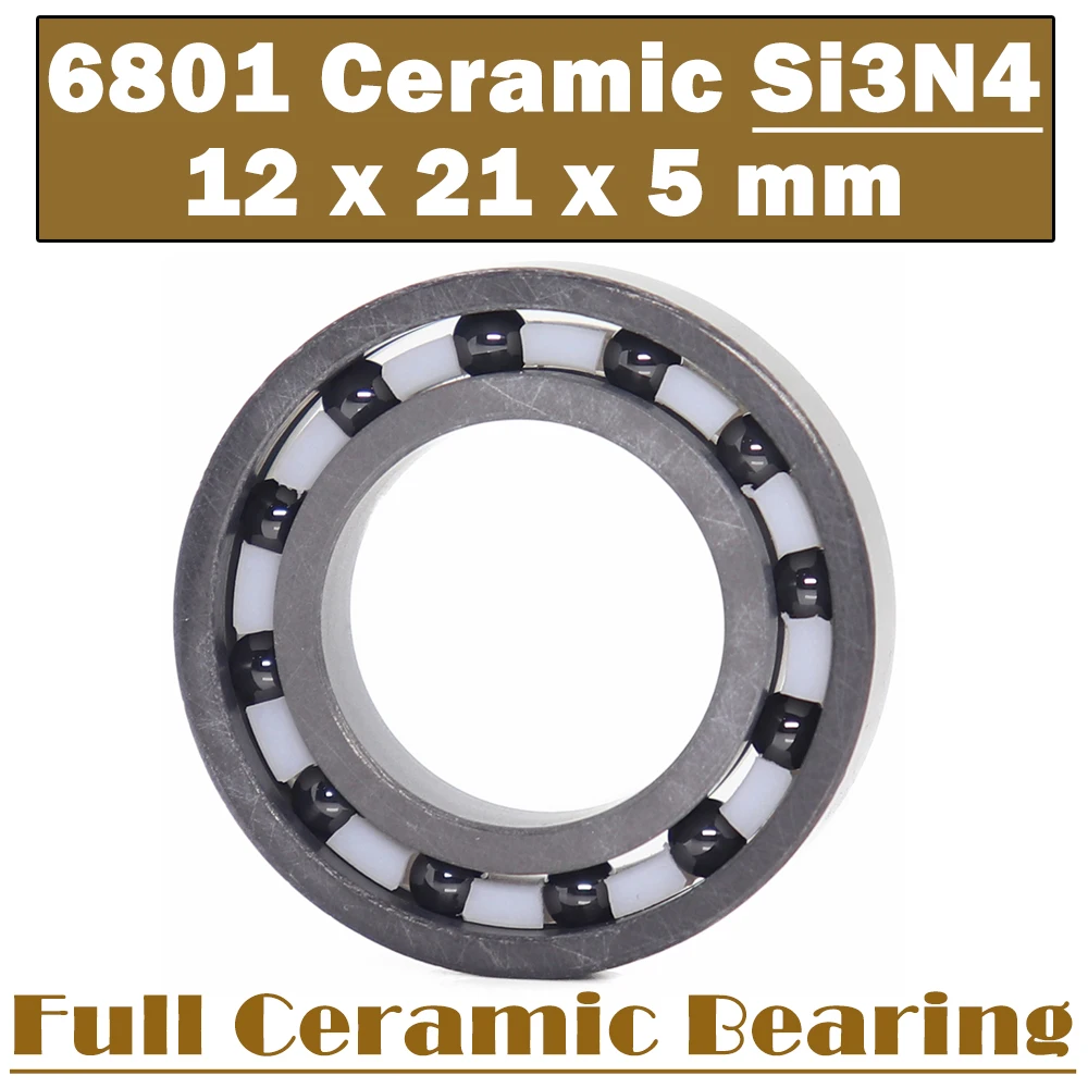 6801 Full Ceramic Bearing ( 1 Pc ) 12*21*5 Mm Si3n4 Material 6801ce All ...