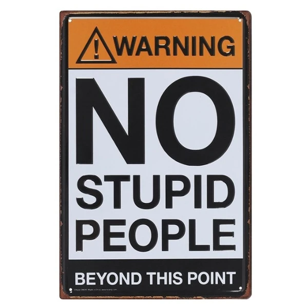 Stupid People Signs