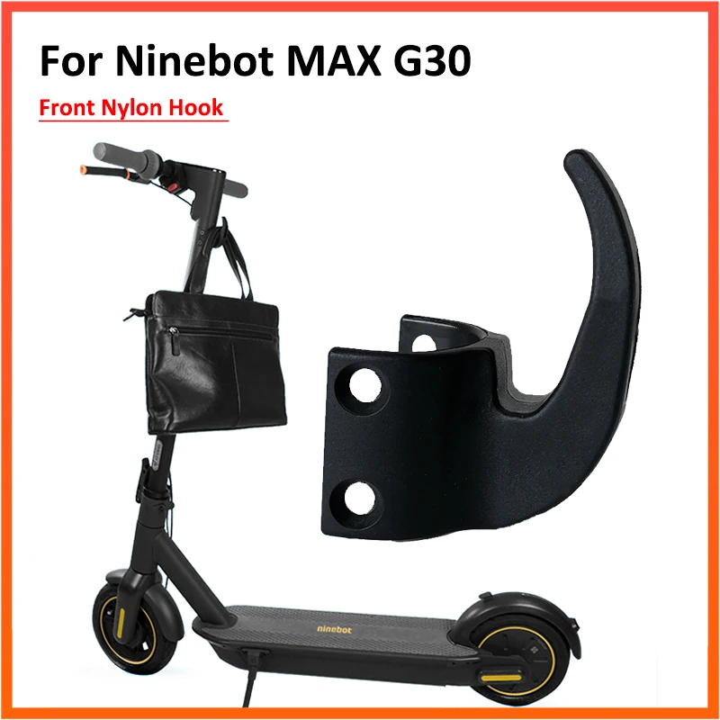 Nylon-Hook-for-NINEBOT-MAX-G2-G65-G30-G30D-Electric-Scooter-Skateboard ...