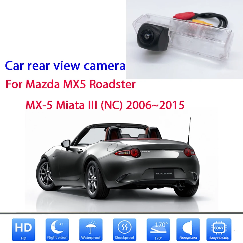 Rear view camera For Mazda MX5 Roadster MX 5 Miata III (NC) 2006 ~2015 ...