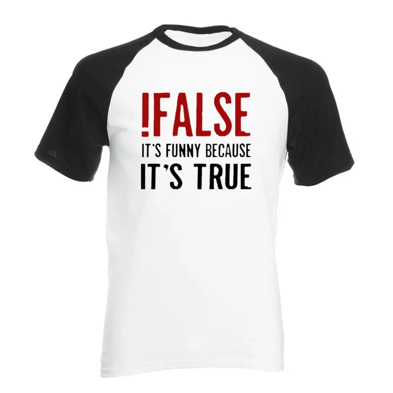 False It's Funny Because It's True T-Shirt Programmer Quote Printed T ...