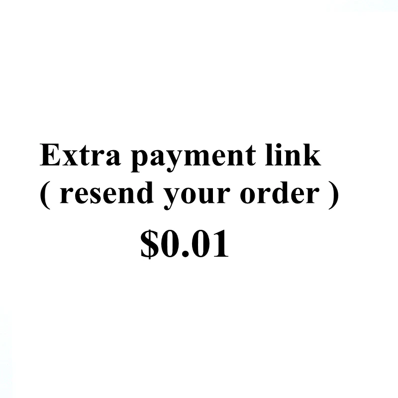 Extra payment link( resend your order ) 1 order| | - AliExpress