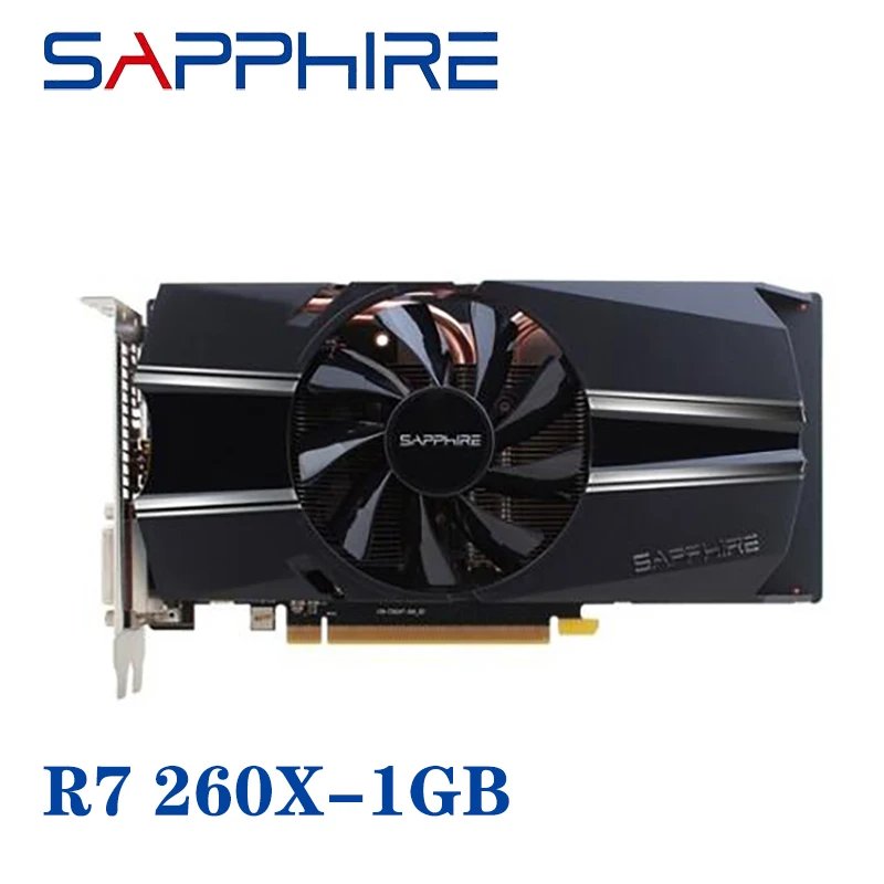 Original Used SAPPHIRE R7 260X 1GB Video Cards GPU For AMD Radeon ...