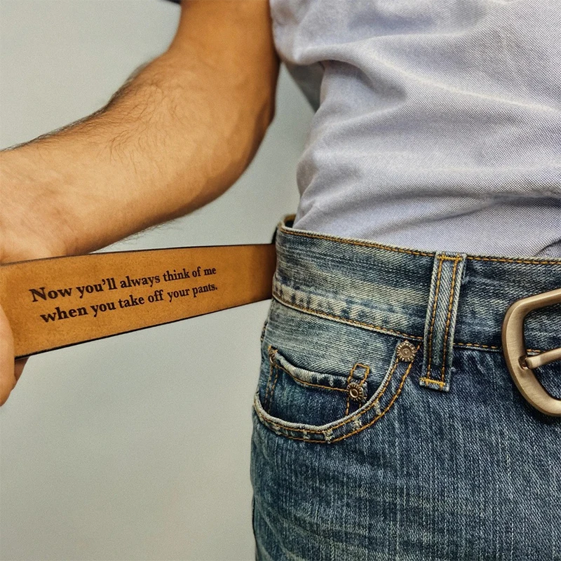 Engraved Genuine Leather Men's Belt Now You'll Always Think Of Me When ...