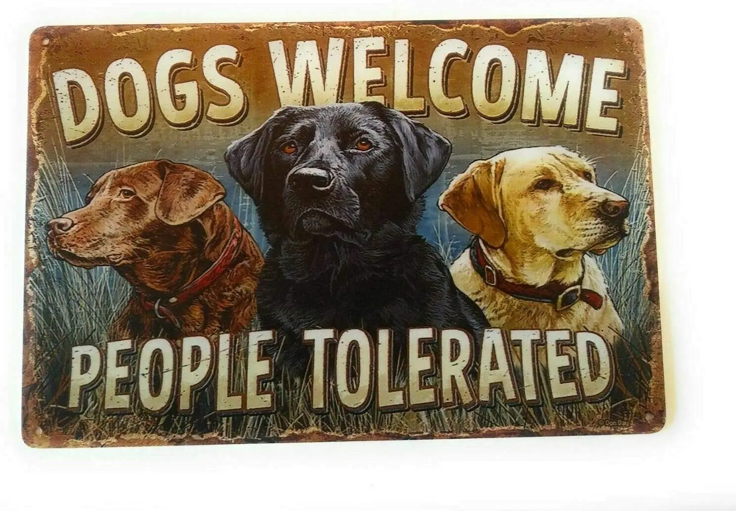 Dogs Welcome People Tolerated Labrador Retrievers Dog Lover tin Sign ...