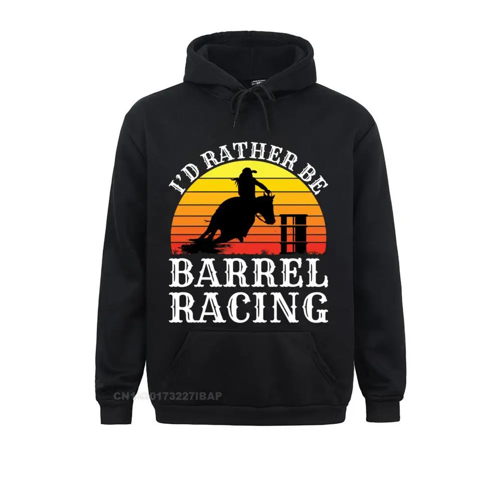 Barrel Racer Horse Rodeo I'd Rather Be Barrel Racing Pullover Hoodie ...