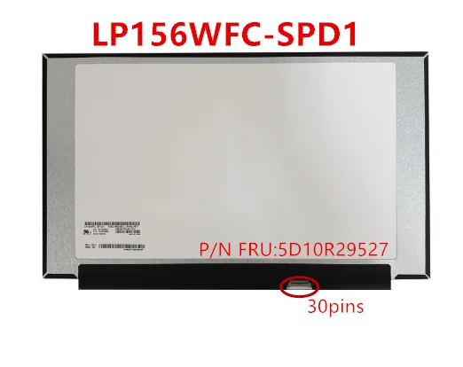 LP156WFC (SP)(D1) P/N FRU 5D10R29527 1080P LP156WFC SPD1 15.6 "LED LCD ...