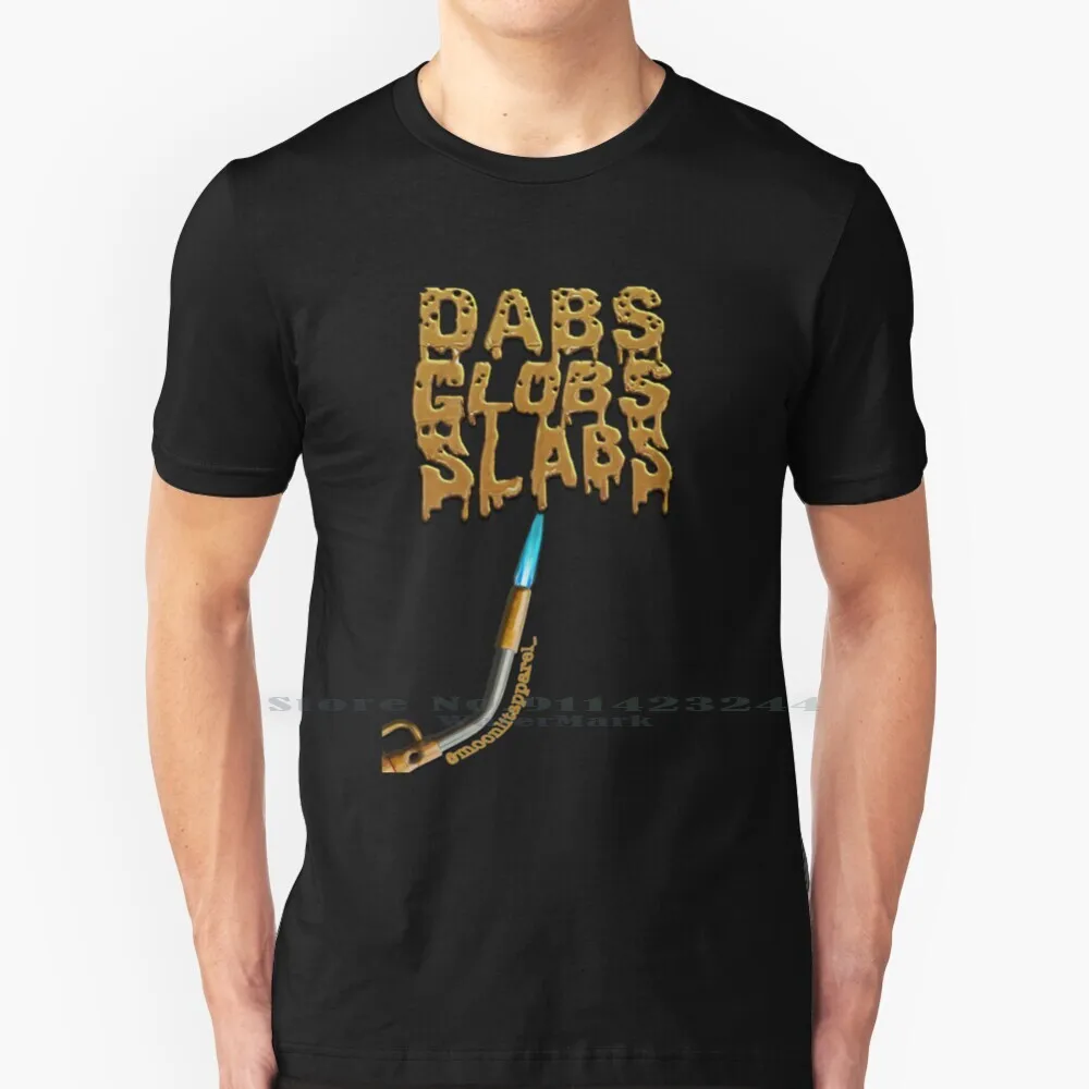Dabs-Globs-Slabs-100-Cotton-T-Shirt-Wax-Concentrates-Butane-Torch-Globs ...