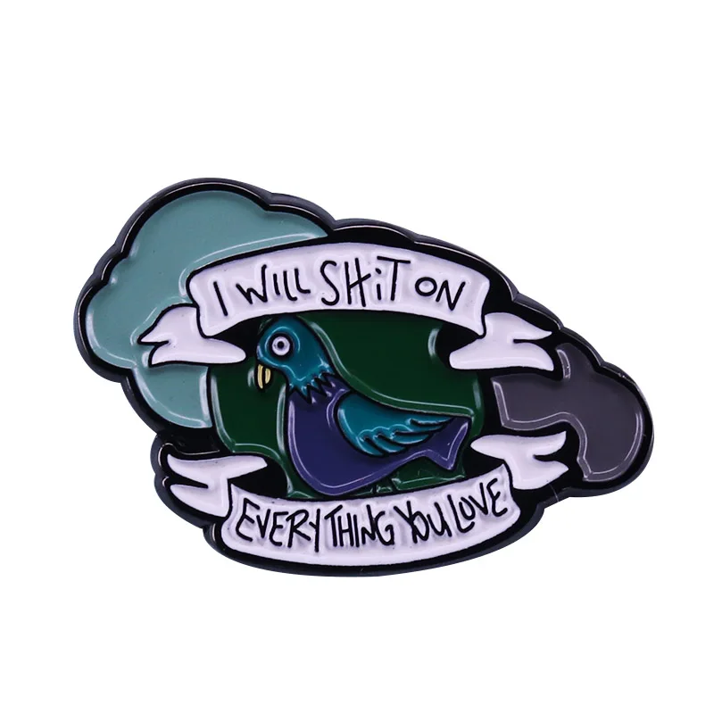 Quickmeme I Will Shit On Everything You Love Enamel Pins Evil Pigeon ...