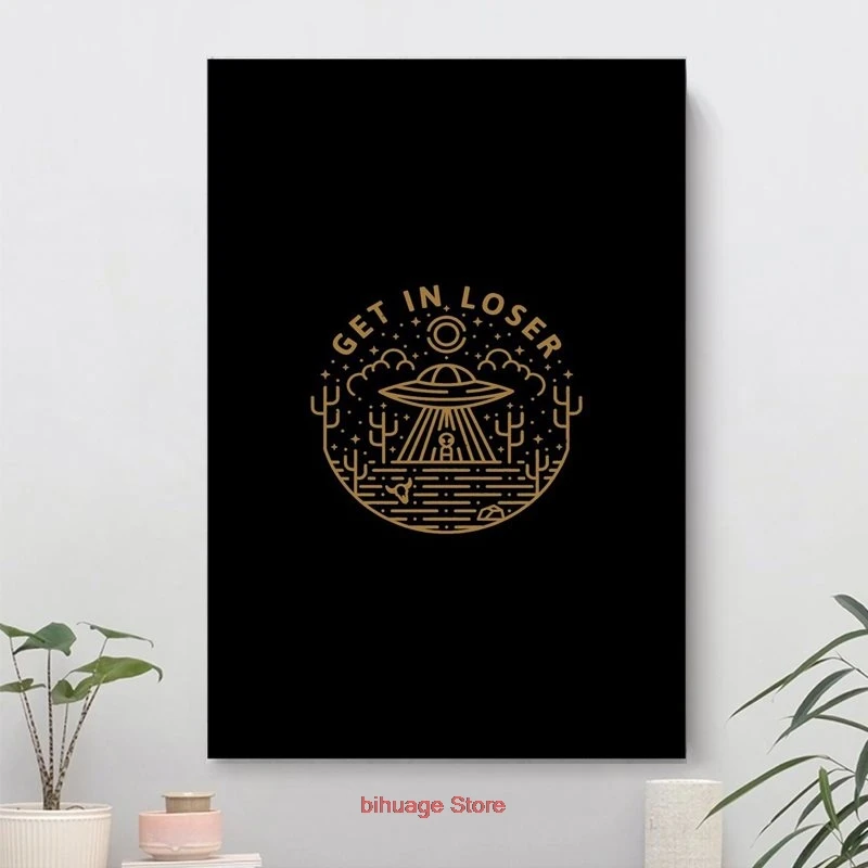 Get In Loser Wall Art Canvas Print Classic Silk Fabric Wall Poster Art ...