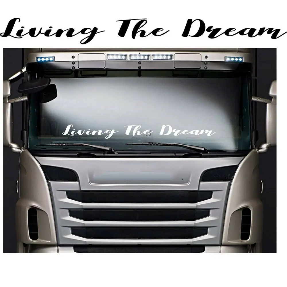 LIVING-THE-DREAM-WINDSCREEN-LORRY-STICKER-for-SCANIA-DAF-VOLVO-MAN ...