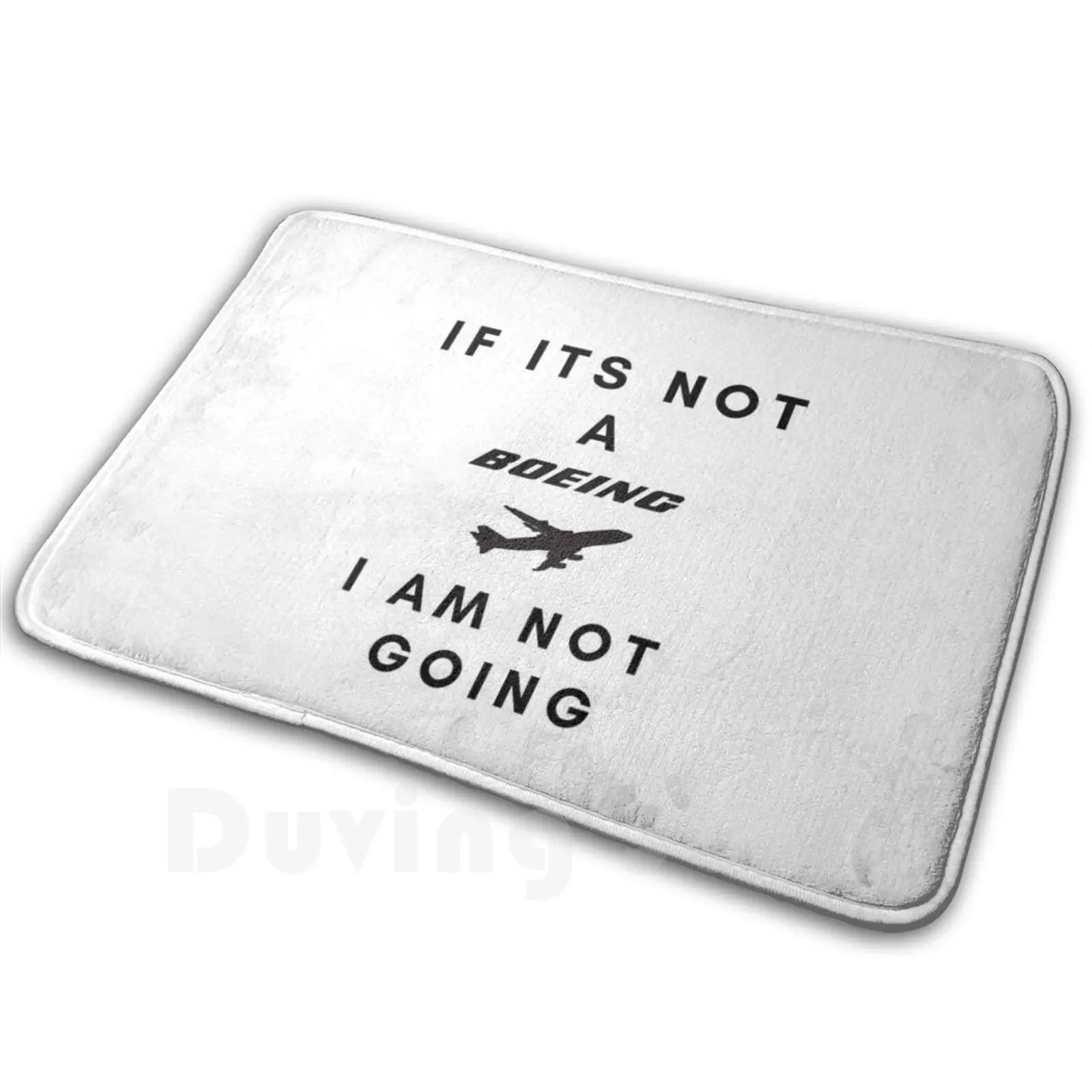 If-Its-Not-A-Boeing-I-Am-Not-Going-Carpet-Mat-Rug-Cushion-Soft-Boeing ...