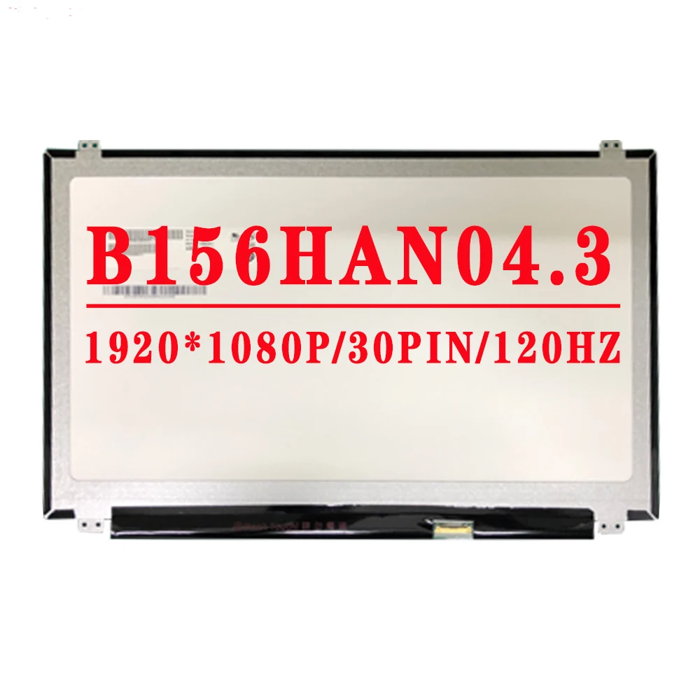 120HZ-B156HAN04-3-15-6Inch-Laptop-lcd-Screen-eDP-30pins-1920-1080-IPS ...
