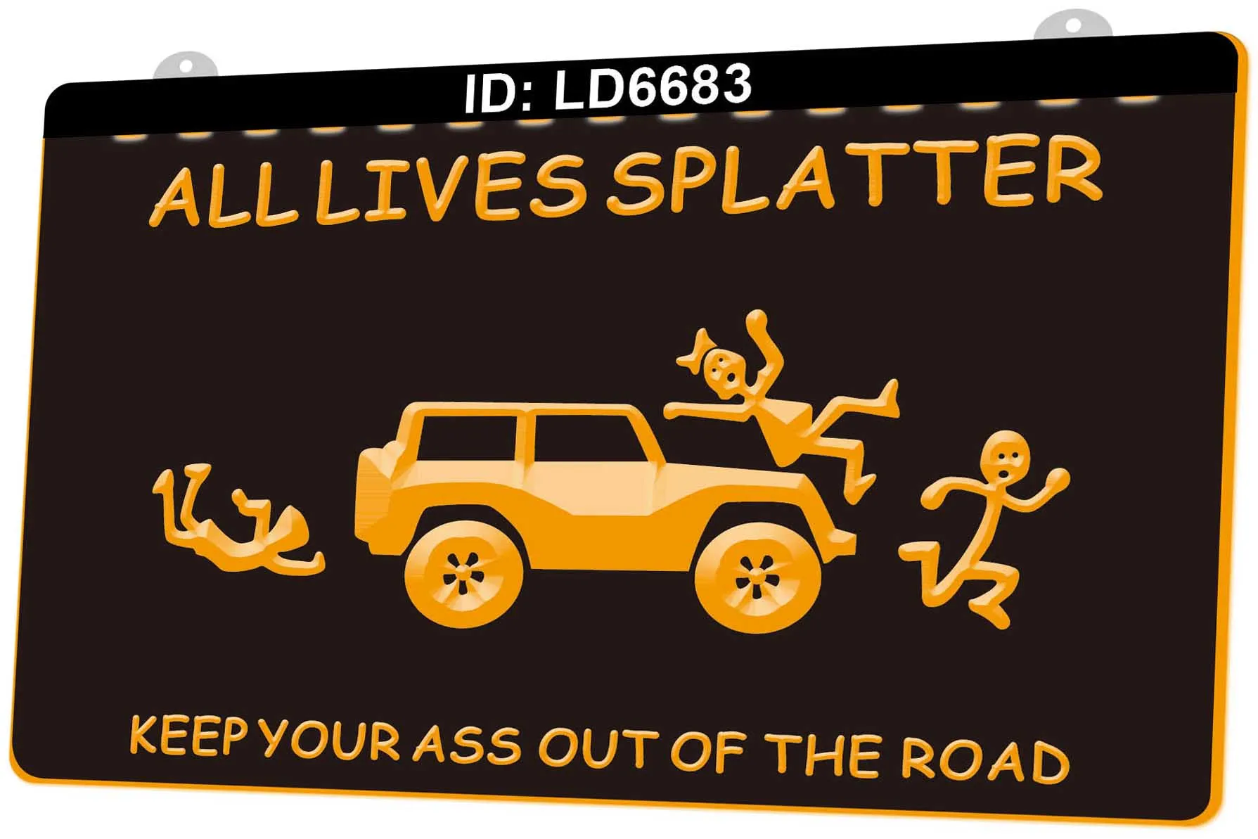 LD6683-All-Lives-Splatter-Keep-Your-Ass-Out-of-the-Road-Jeep-3D ...