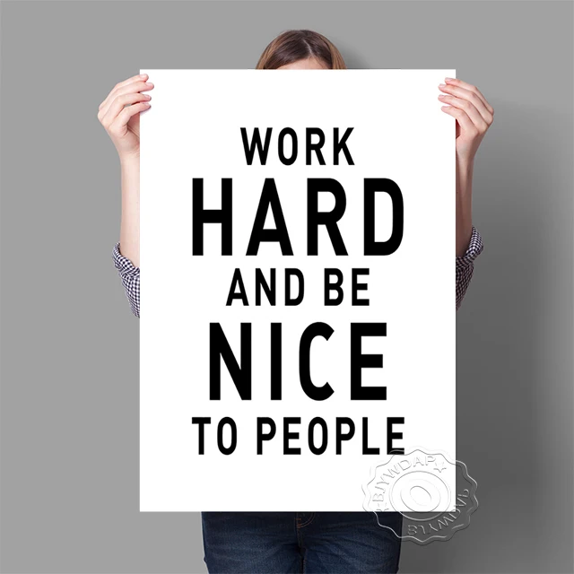 Work Hard And Be Nice To People Print