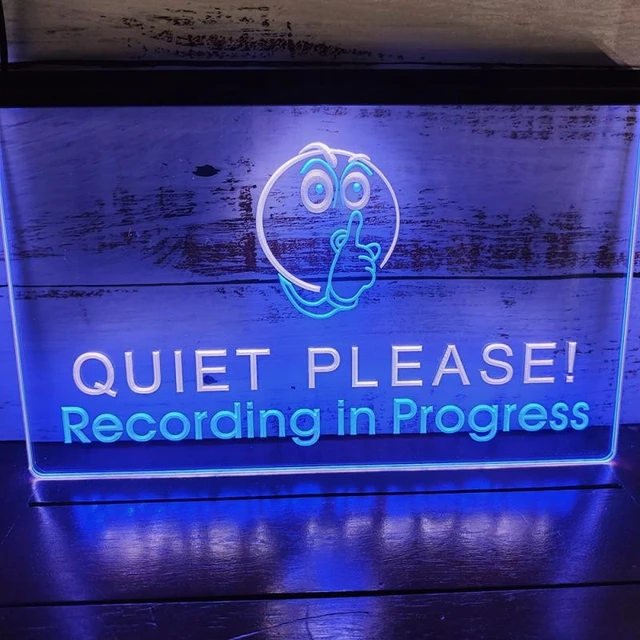 Quiet Please Recording Sign