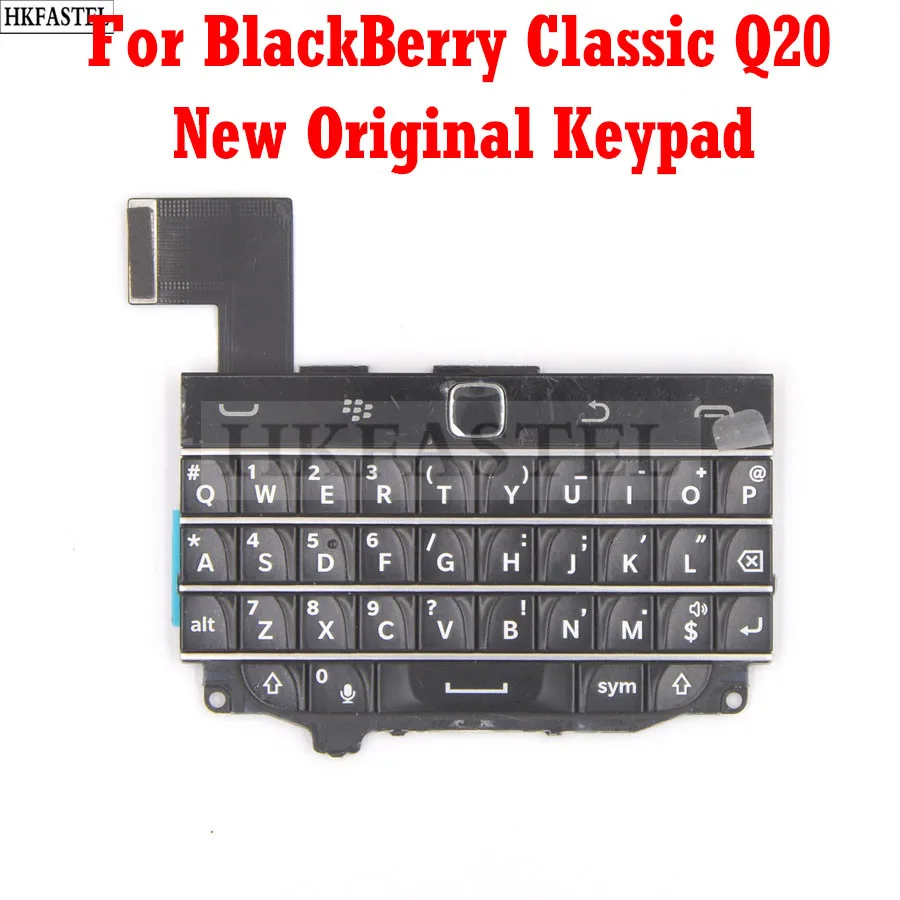 HKFASTEL-keypad-For-BlackBerry-Classic-Q20-New-Original-Mobile-phone-Keyboard-Button-With-Flex ...