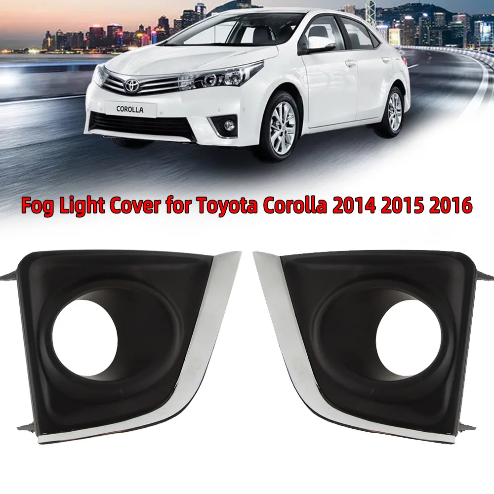 Fog Light Cover For Toyota Corolla 2014 2015 2016 Headlights Front Fog ...