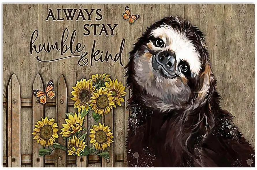 Sloth Always Stay Humble and Kind Metal Tin Signs citas 16x12 pulgadas ...
