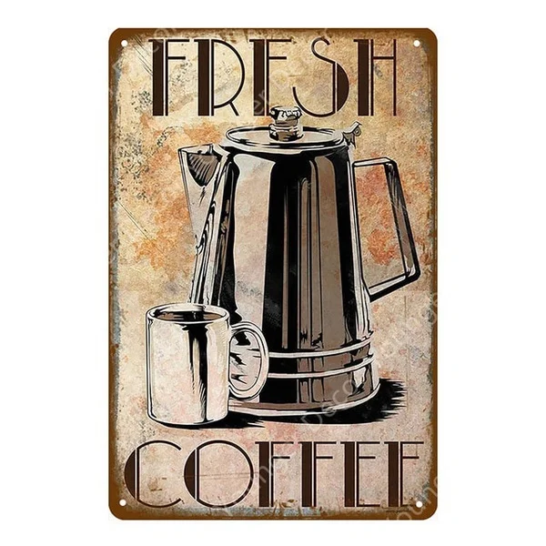 Fresh Brewed Coffee Metal Signs Loyns Tea Mocha Poster For Bar Pub ...