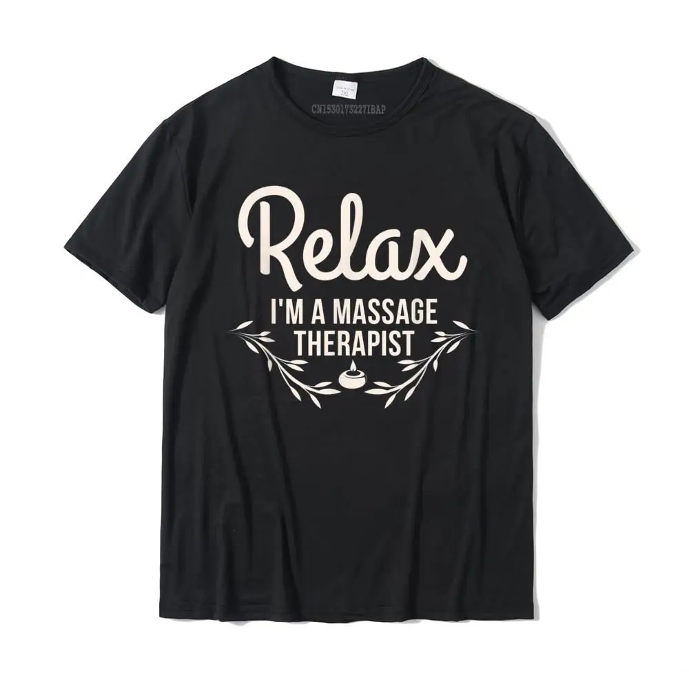 Relax I'm A Massage Therapist - Masseur Therapy Funny T-Shirt ...