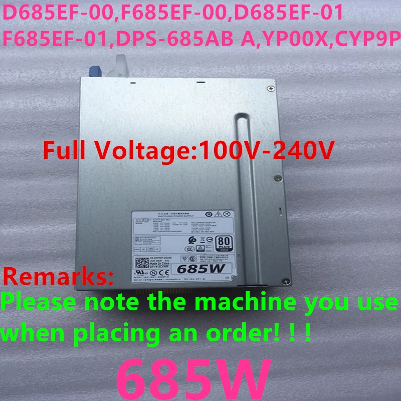 PSU For Dell T5610 T3610 T5810 7810 685W Power Supply D685EF-00 F685EF ...