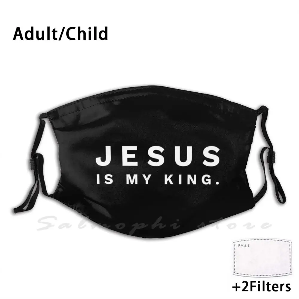 Mask Jesus Is My King Christian Jesus Is My King Jesus Is King King ...