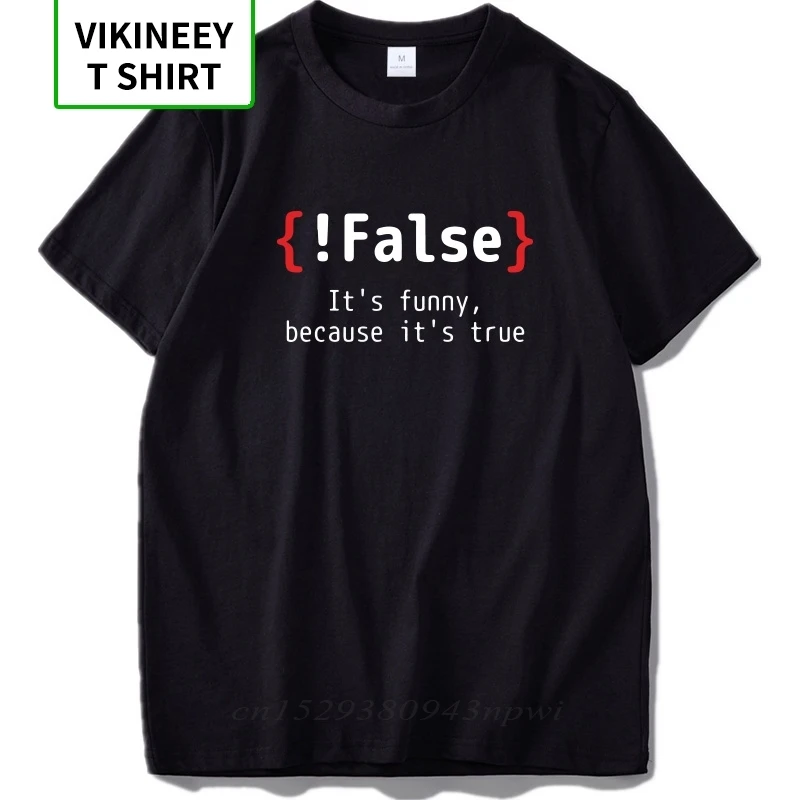 Programming T Shirt Funny !False Because Its True Simple 100% Cotton ...