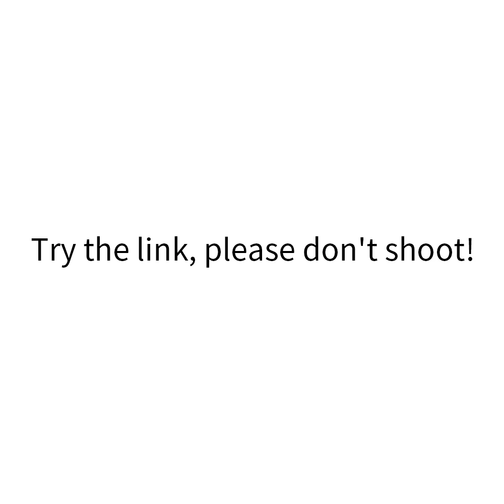 Try-the-link-please-don-t-shoot.jpg