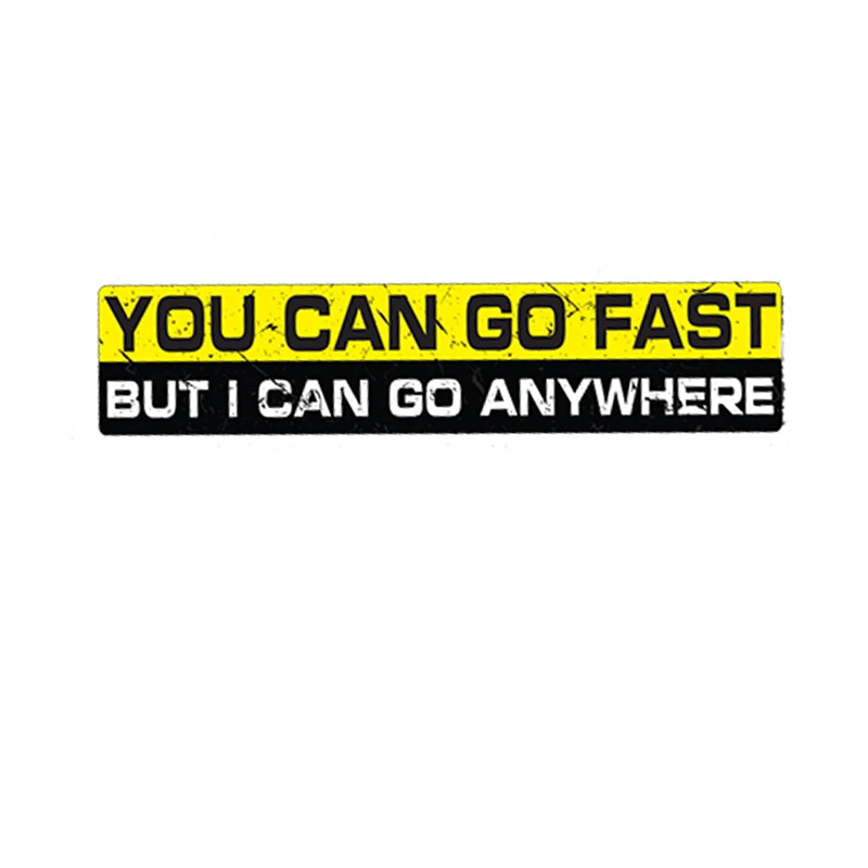 SZWL-Funny-Warning-Sticker-You-Can-Go-Fast-I-Go-Anywhere-Decal ...