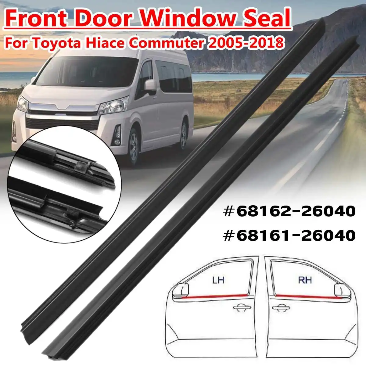 2PCS-Front-Door-Window-Rubber-Seal-Belt-For-Toyota-Hiace-Commuter-2005 ...