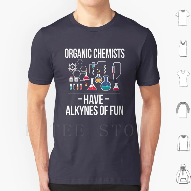 Funny Organic Chemistry Shirts
