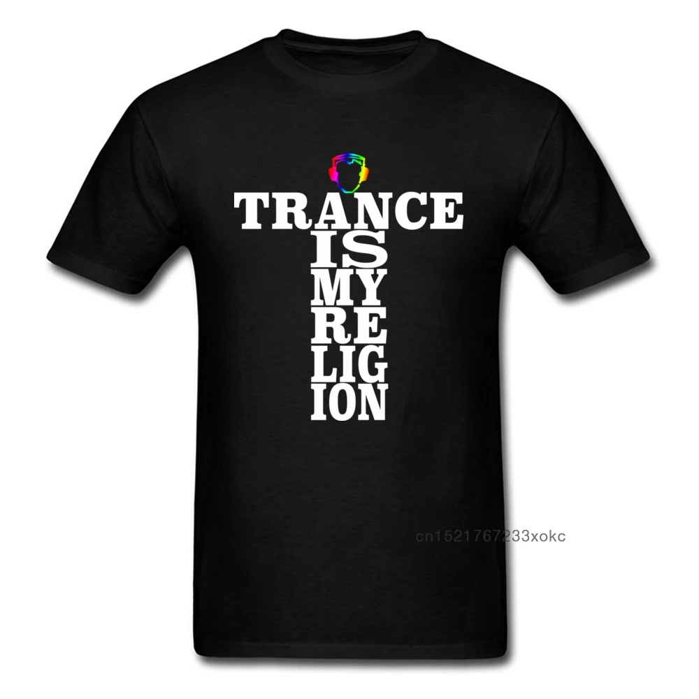 Trance Is My Religion Round Collar T Shirts Labor Day Personalized Tops ...