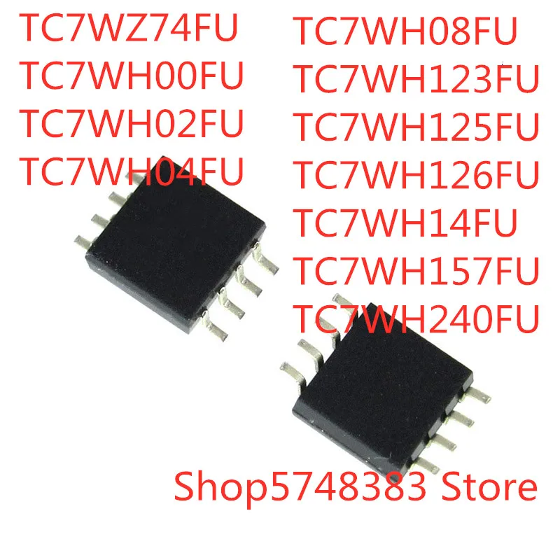 20PCS-TC7WZ74FU-TC7WH00FU-TC7WH04FU-TC7WH08FU-TC7WH123FU-TC7WH125FU ...
