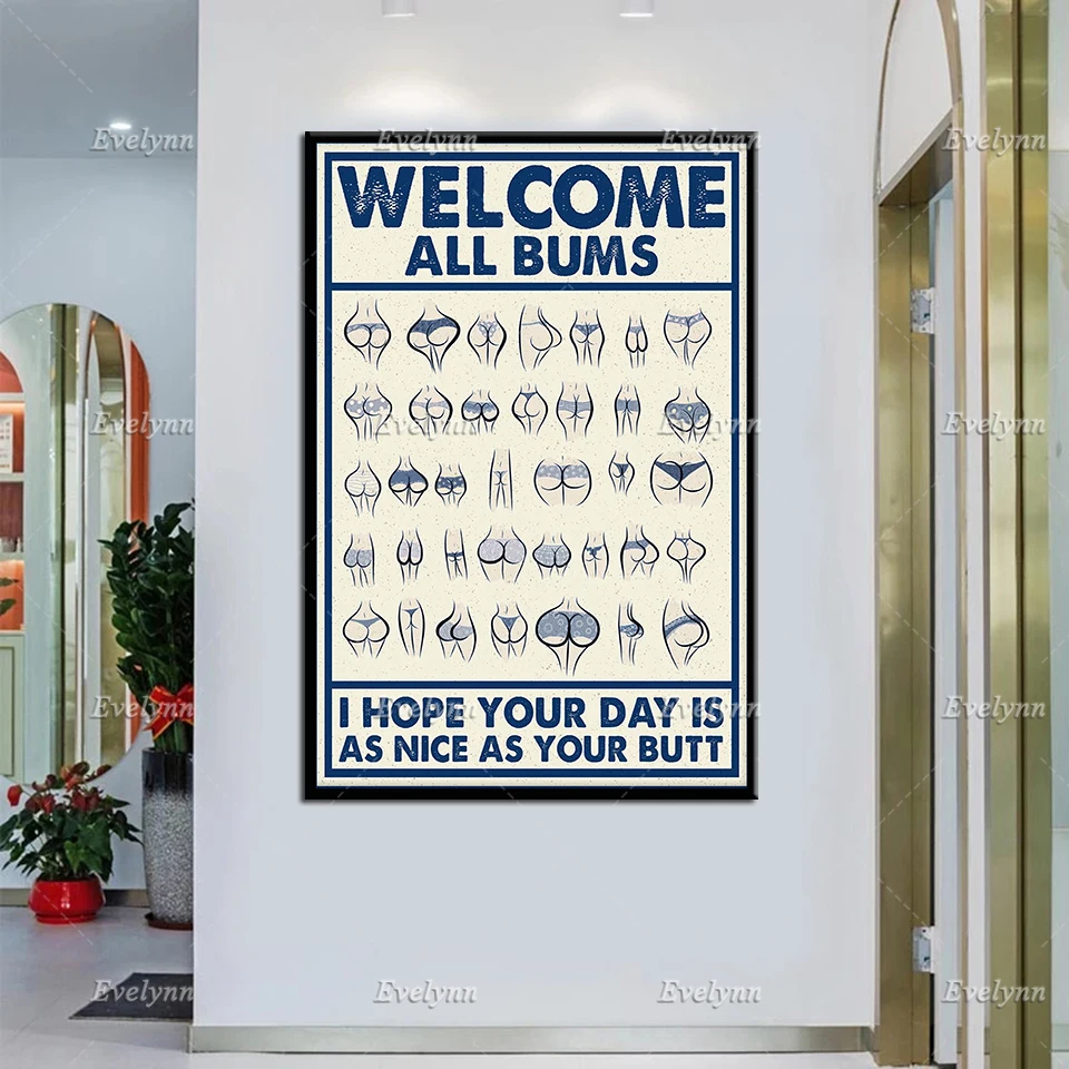 Butts-Funny-Retro-Poster-Welcome-All-Bums-I-Hope-Your-Day-Is-As-Nice-As ...