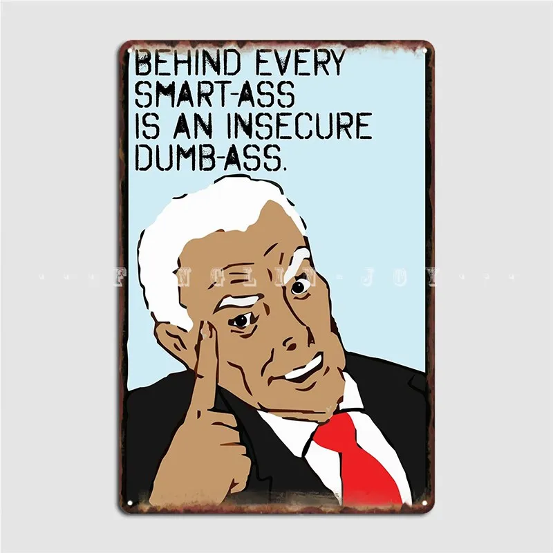 Behind Every Smart Ass Is An Insecure Dumb Ass Metal Sign Create Party ...