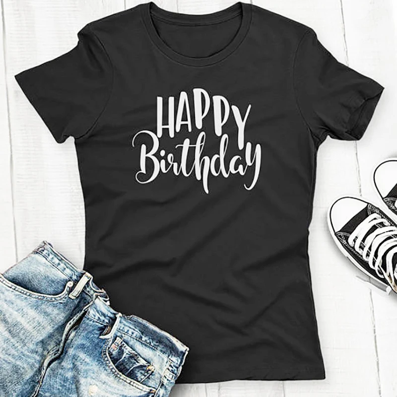 Birthday Gift Cotton T Shirt Women Summer Tops Cotton T Shirt Happy ...