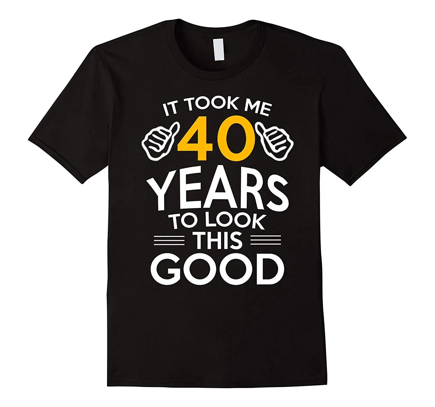40th Birthday Gift Took Me 40 Years 40 Year Old T Shirt Men S High 40th-birthday-gift-took-me-40-years-40-year-old-t-shirt-men-s-high