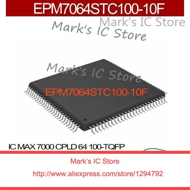 EPM7064STC100 10F IC 7000 CPLD 64 100 TQFP EPM7064STC100 10F 7064 ...