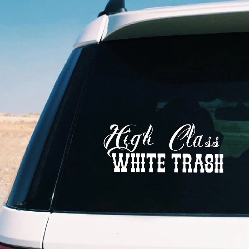 High Class White Trash Decal Diesel Truck Car Decor , Removable Laptop ...